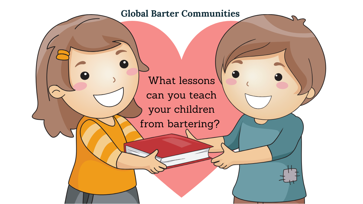 The Positive Lessons You Can Teach Your Children From Bartering ...